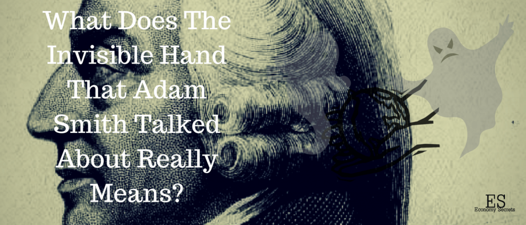 Lý thuyết Bàn tay vô hình (The Invisible hand) của Adam Smith